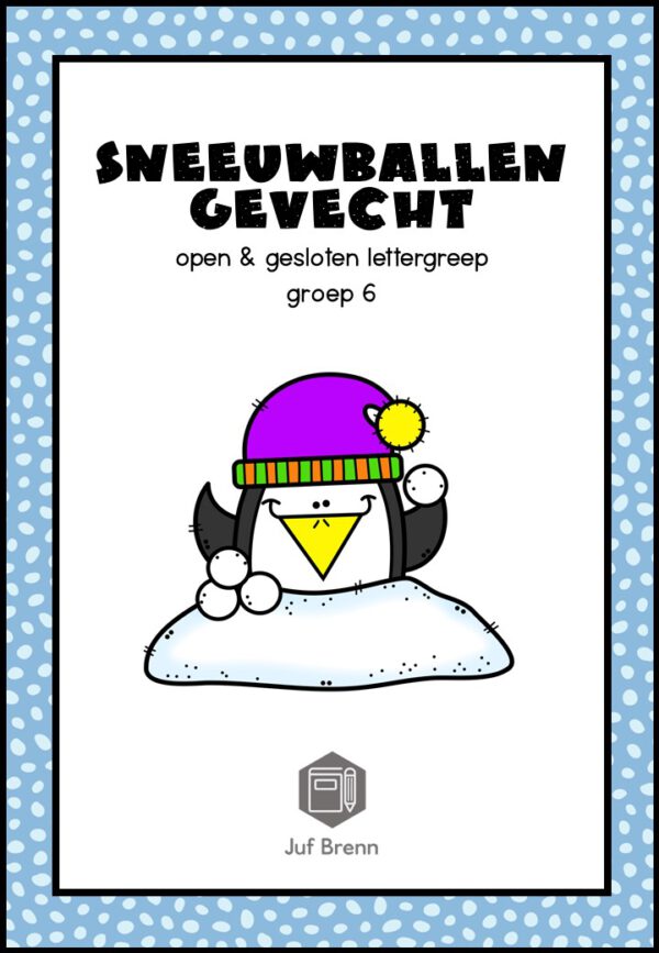 SNEEUWBALLENGEVECHT: OPEN & GESLOTEN LETTERGREEP 6 - Juf Brenn