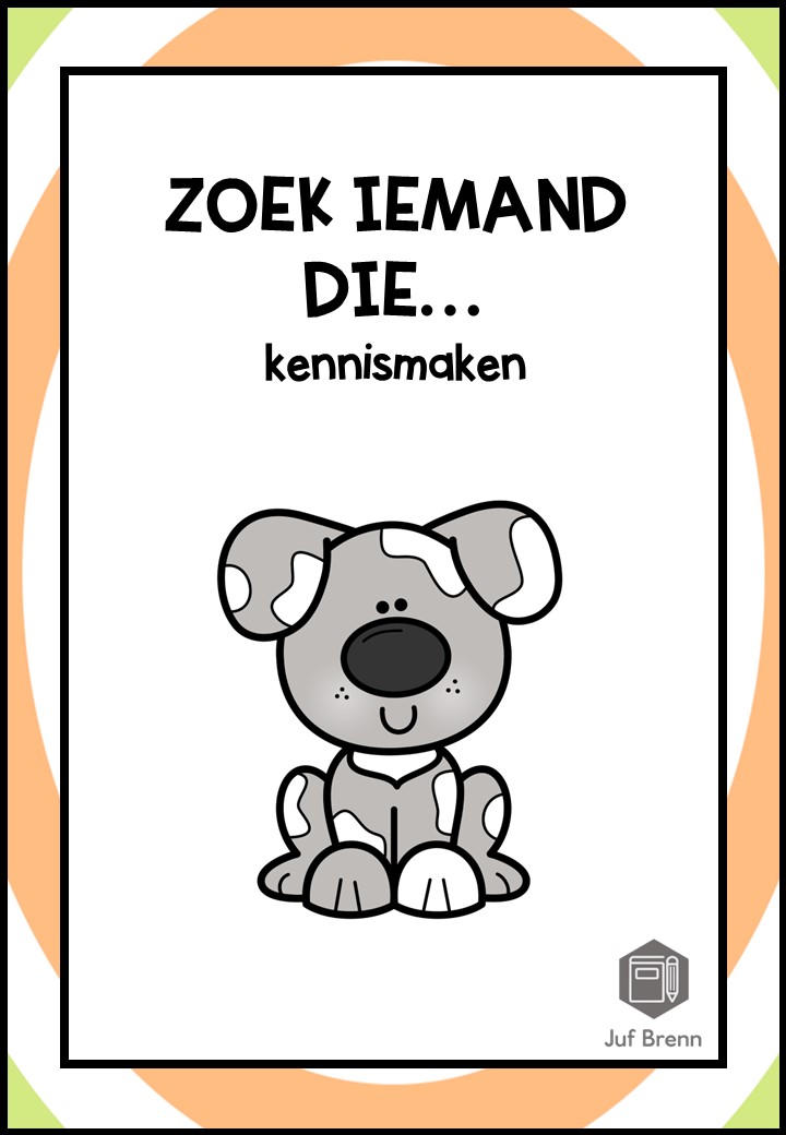 ZOEK IEMAND DIE... KENNISMAKEN - Juf Brenn