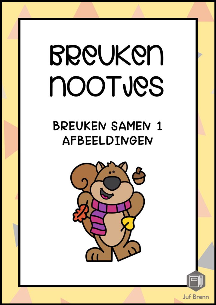 BREUKEN NOOTJES: SAMEN 1 AFBEELDINGEN - Juf Brenn