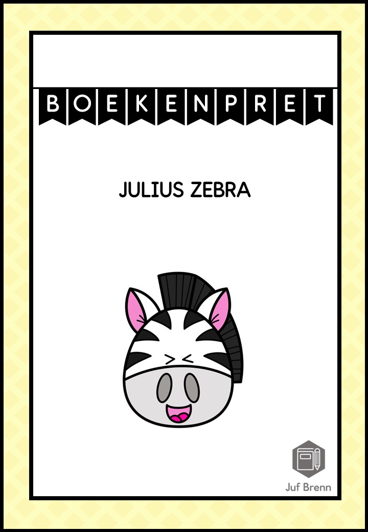 BOEKENBABBEL: JULIUS ZEBRA Juf Brenn
