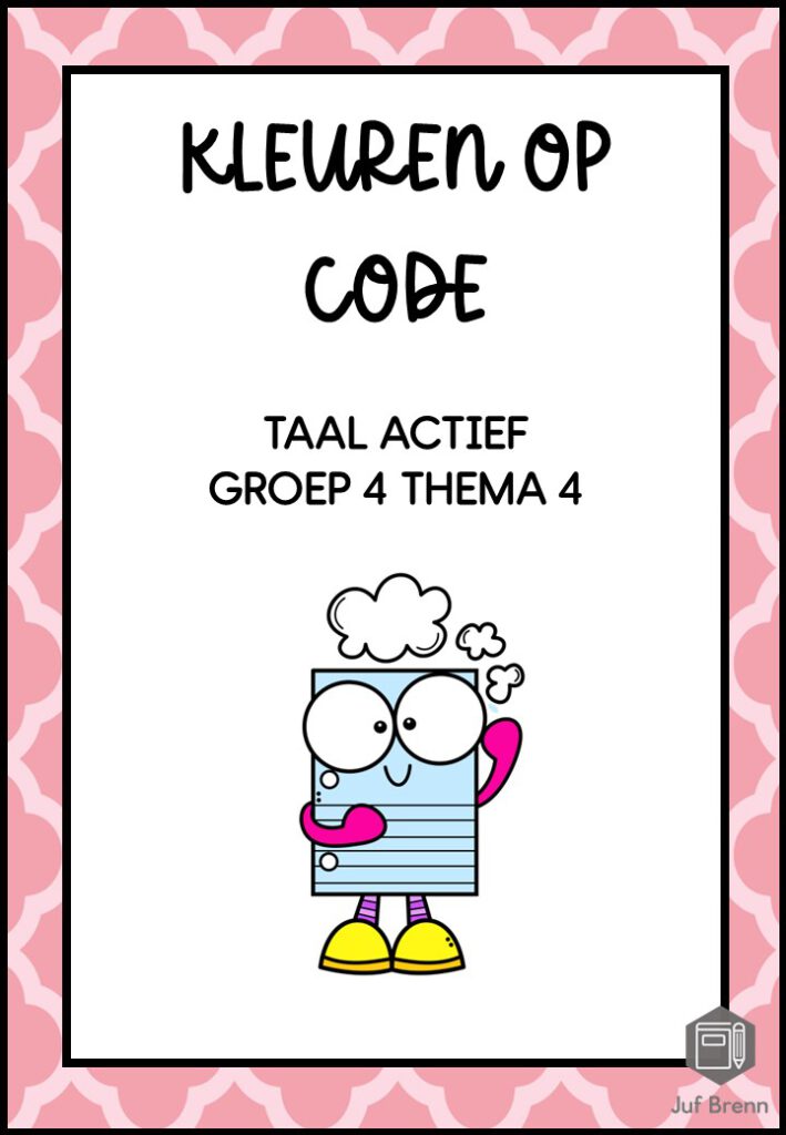 TAAL ACTIEF WOORDENSCHAT KLEUREN OP CODE GROEP 4 THEMA 4 - Juf Brenn