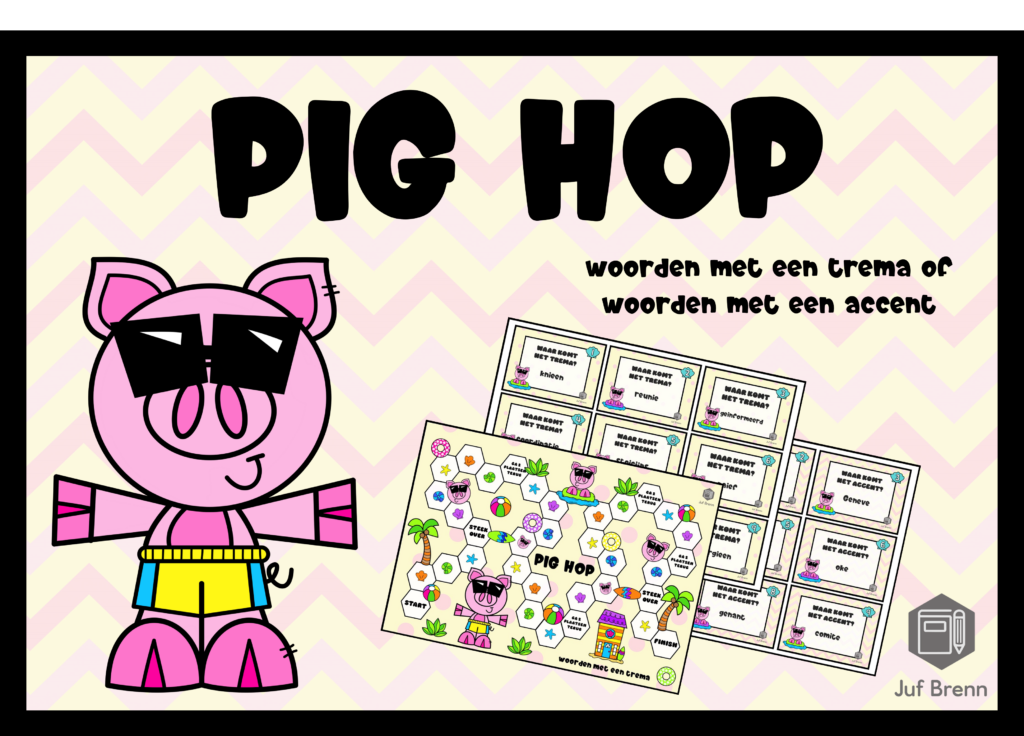 PIG HOP: WOORDEN MET EEN TREMA OF EEN ACCENT Juf Brenn