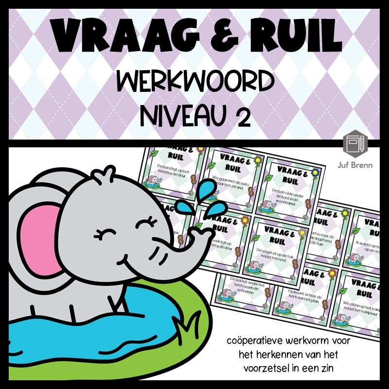 VRAAG & RUIL: VOORZETSEL NIVEAU 2 - Juf Brenn
